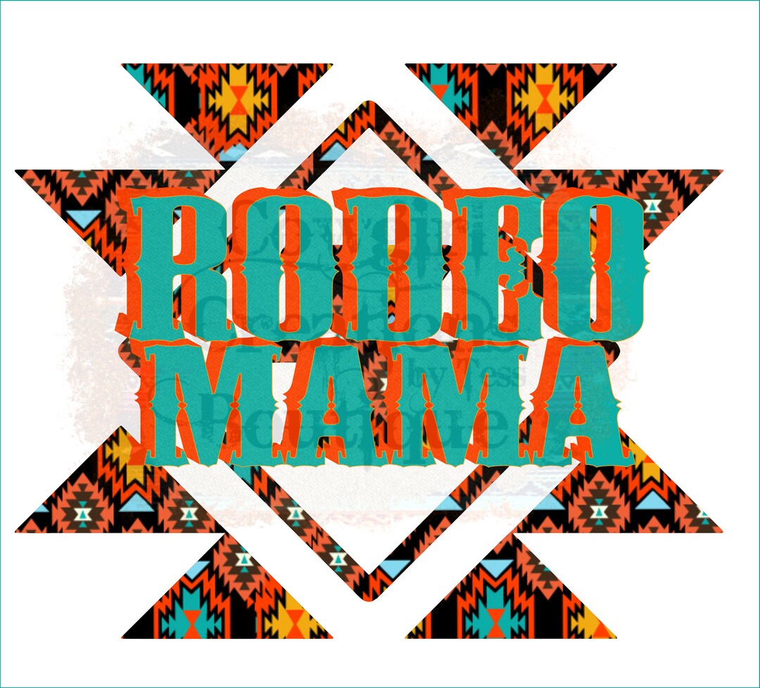 Rodeo Mama Aztec Print PNG SUBLIMATION DOWNLOAD - Etsy