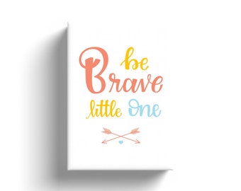 Be Brave Little One Poster - Etsy