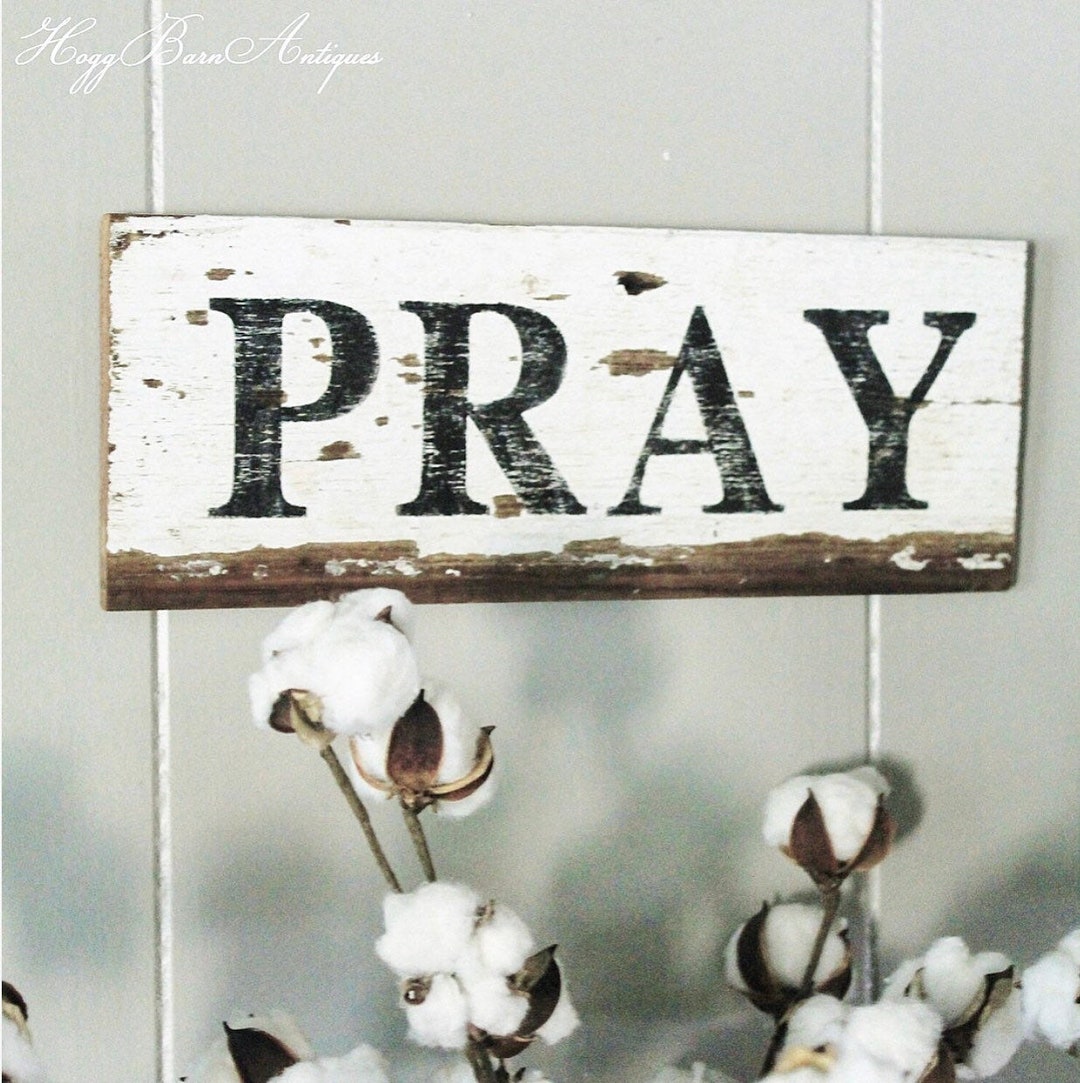 PRAY Farmhouse Decor Sign Painted Salvage Barn Wood Reclaimed Primitive ...