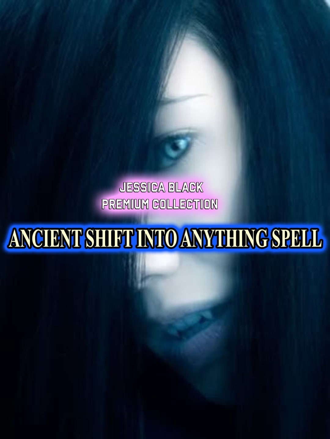 Customizable Shapeshifting Ability Spell Ancient Shift Into Anything ...