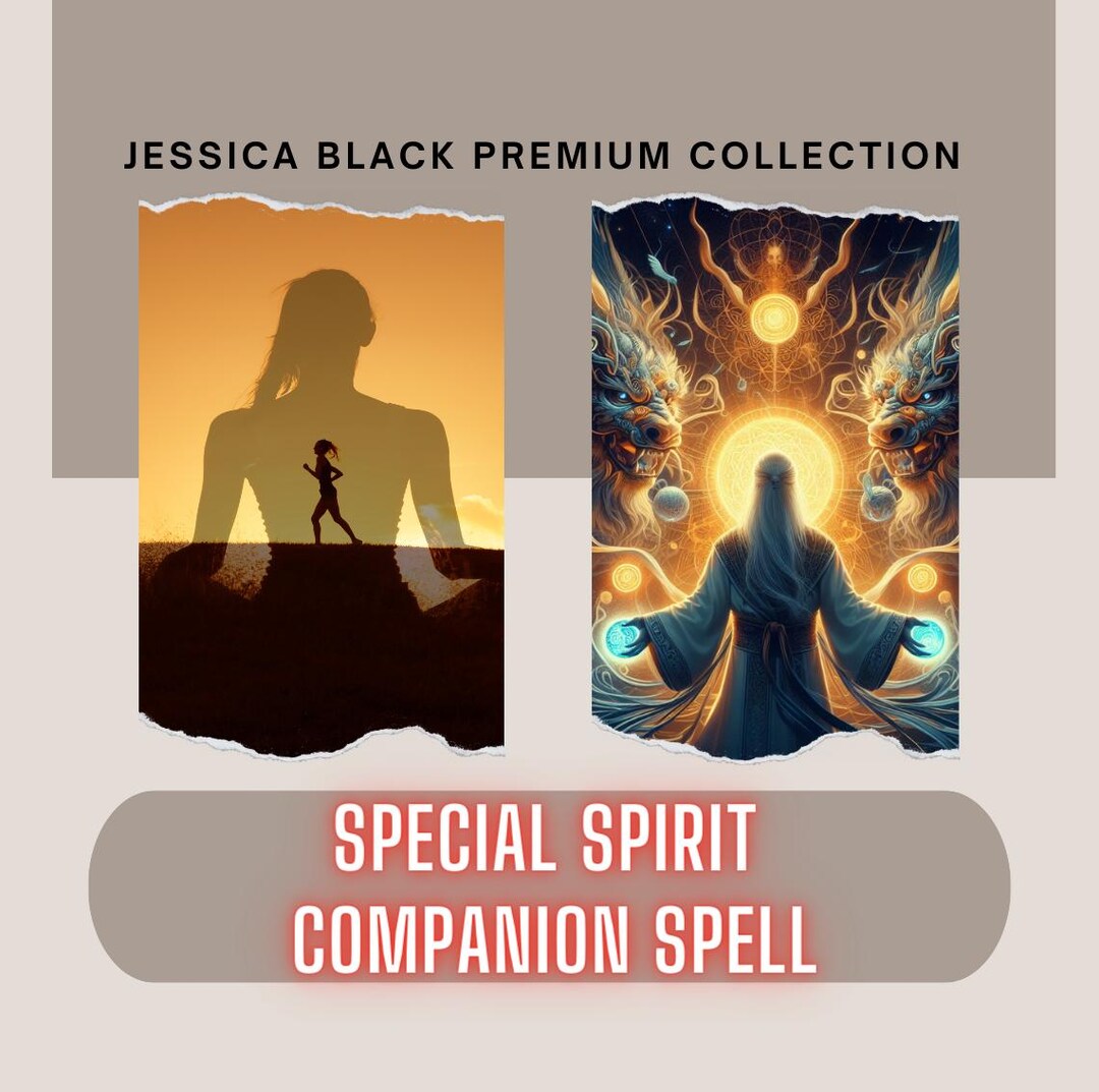 Special Spirit Companion Spell Powerful Spirit Casting Have Your Own ...