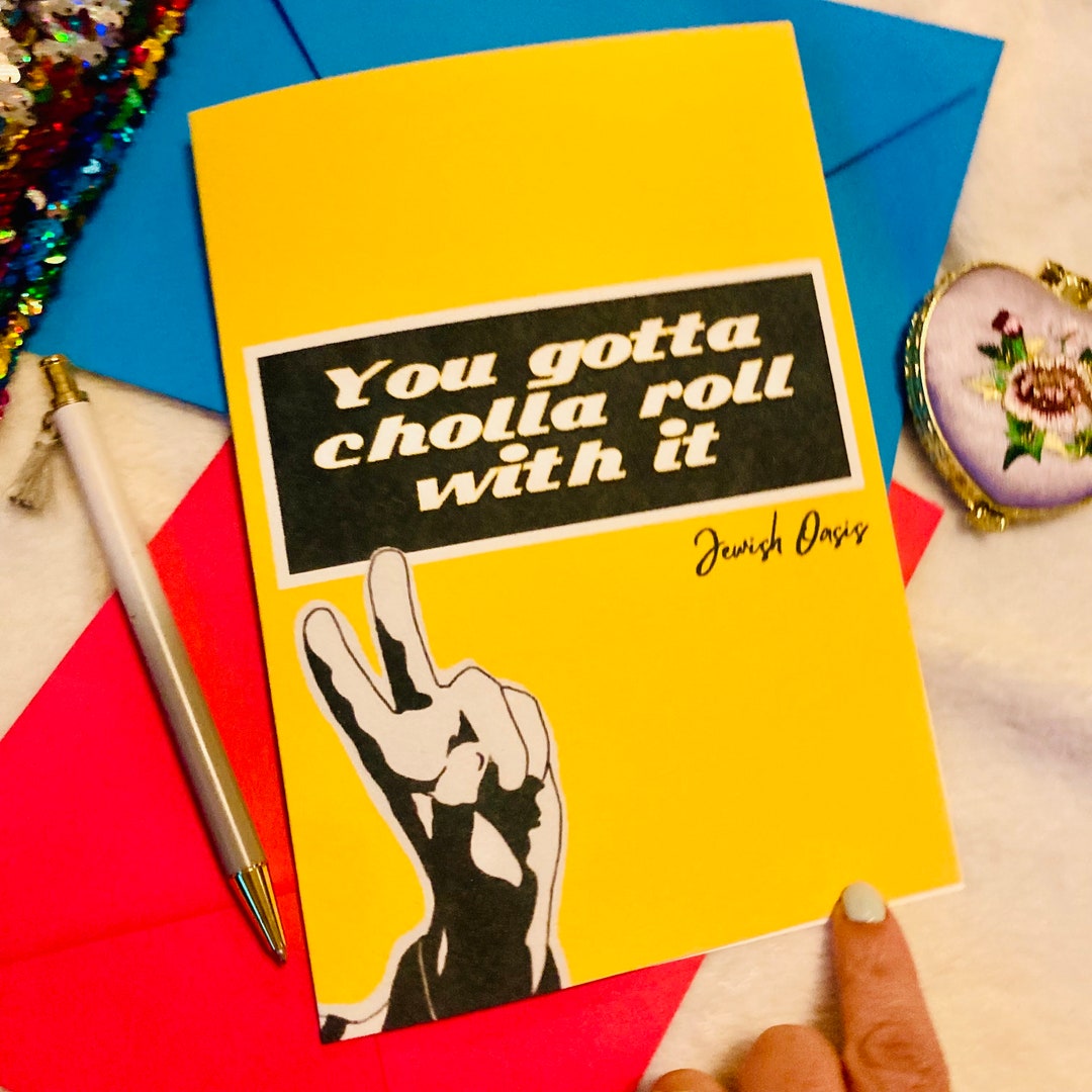 Oasis Birthday Card! You Gotta Cholla Roll With It! Jewish Oasis. Oasis ...