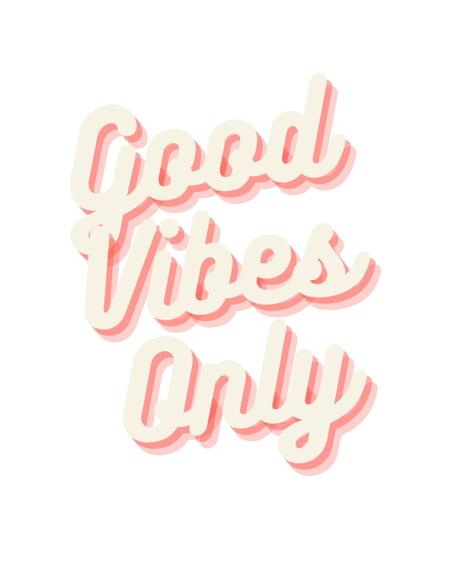Good Vibes Only Digital Printable (5x7, 8x10, and 16x20 Jpg) - Etsy