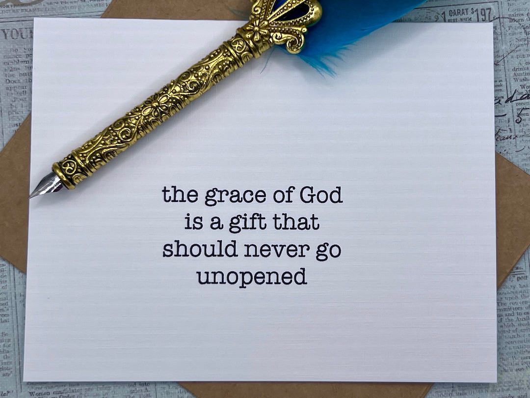 The Grace of God is a Gift That Should Never Go Unopened * Faith Card ...