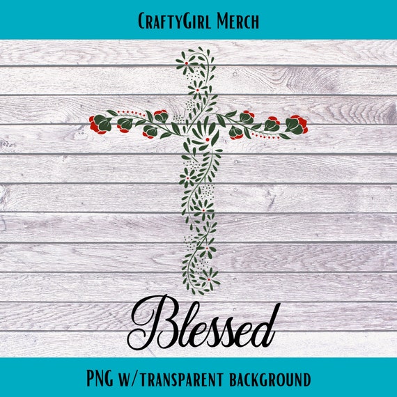 Blessed Cross Png Png for Sublimation Christian Png Files | Etsy