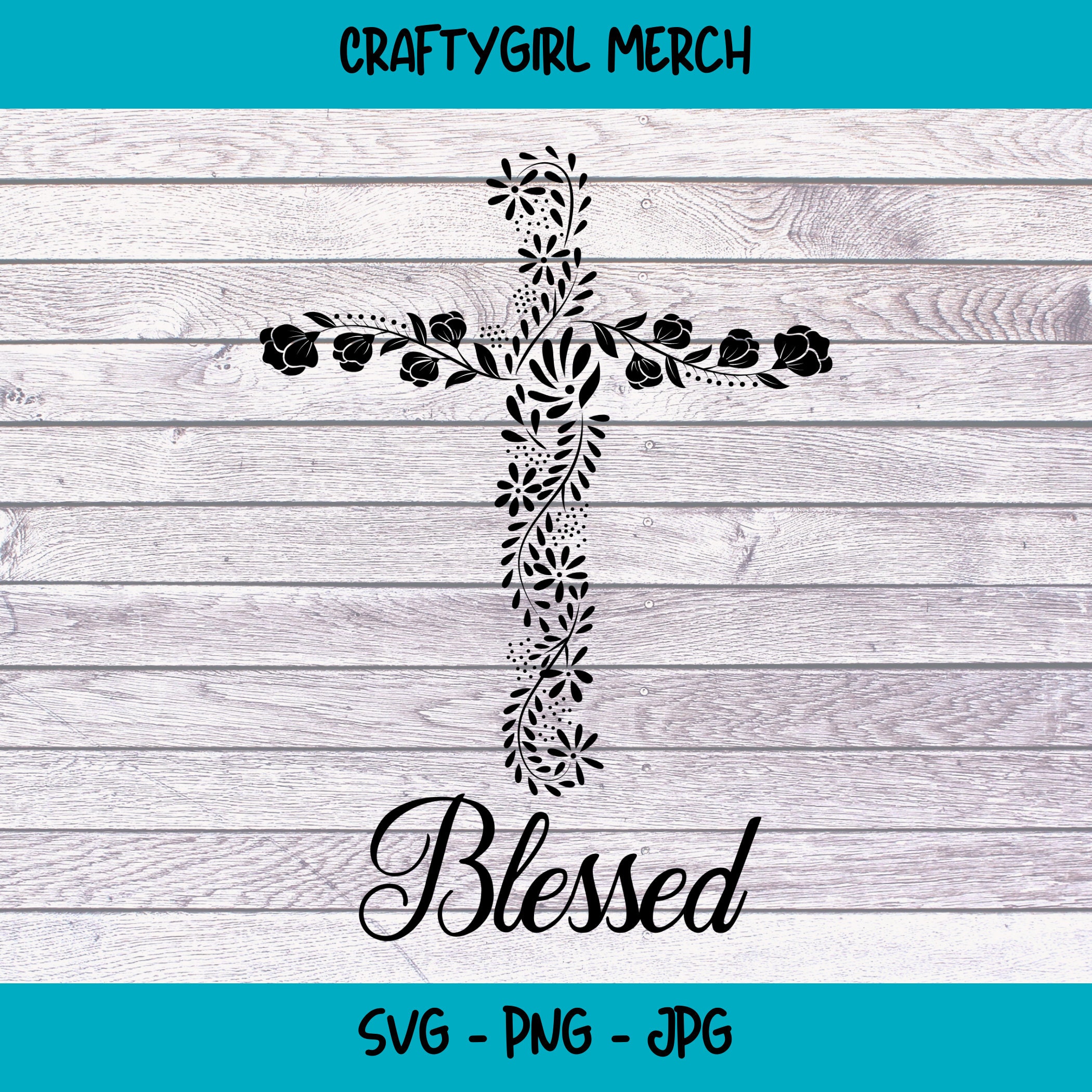 Blessed SVG File, Blessed Cross SVG, Religious Svg, Instant Download ...