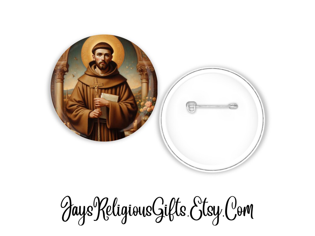 Saint Francis of Assisi Acrylic Button Pin - Catholic Patron Saint ...