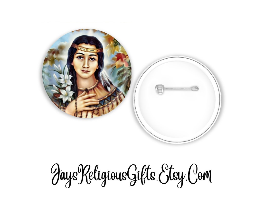 Saint Kateri Tekakwitha Acrylic Button Pin - Catholic Saint Large ...