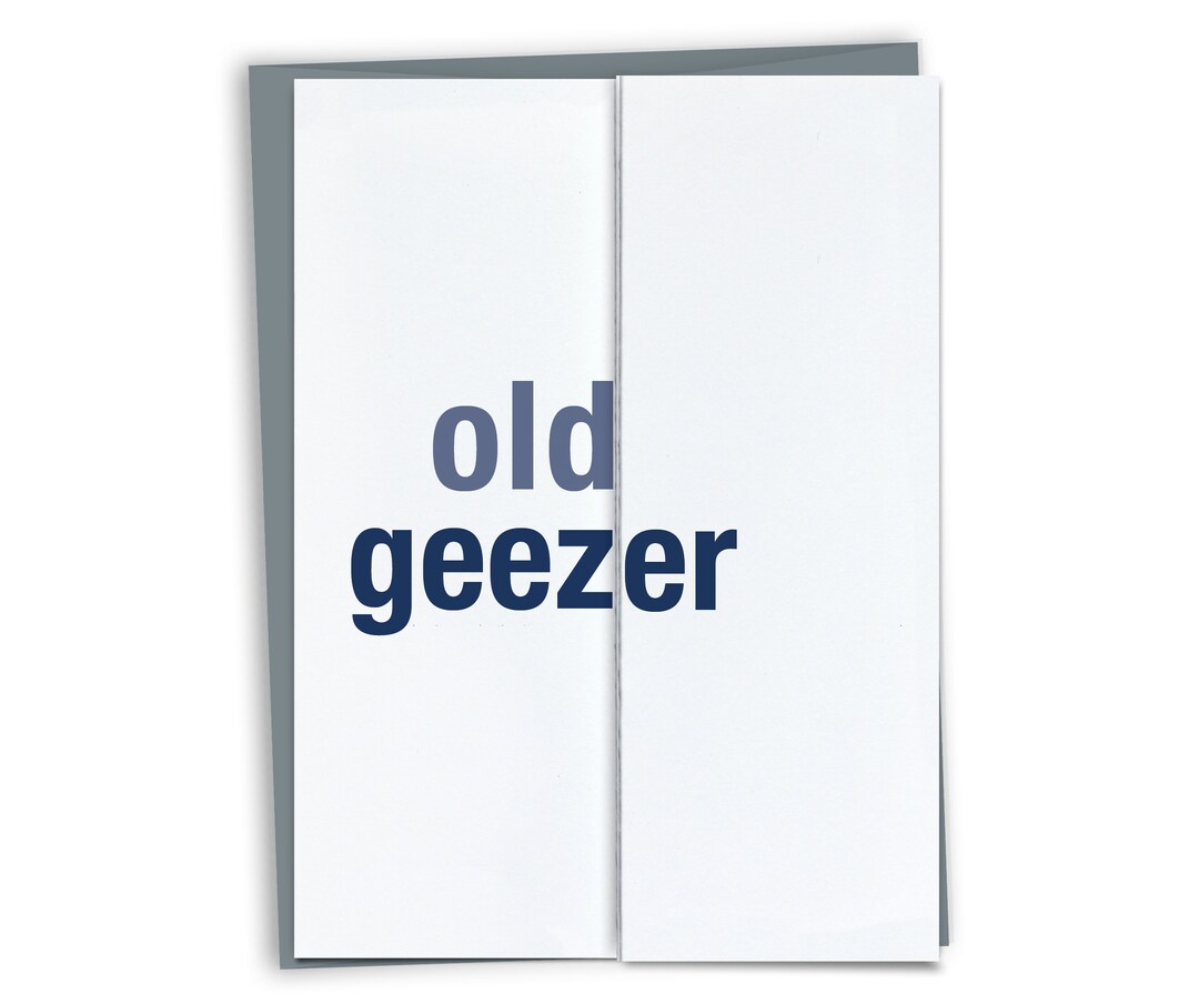 Old Geezer - Funny Sarcastic Birthday Card for Dad or Friend From ...