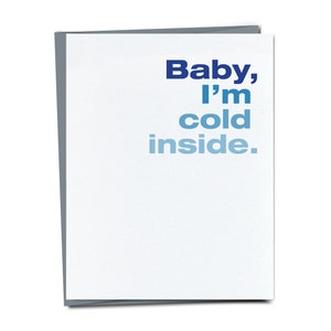 Baby I M Cold Inside - Etsy
