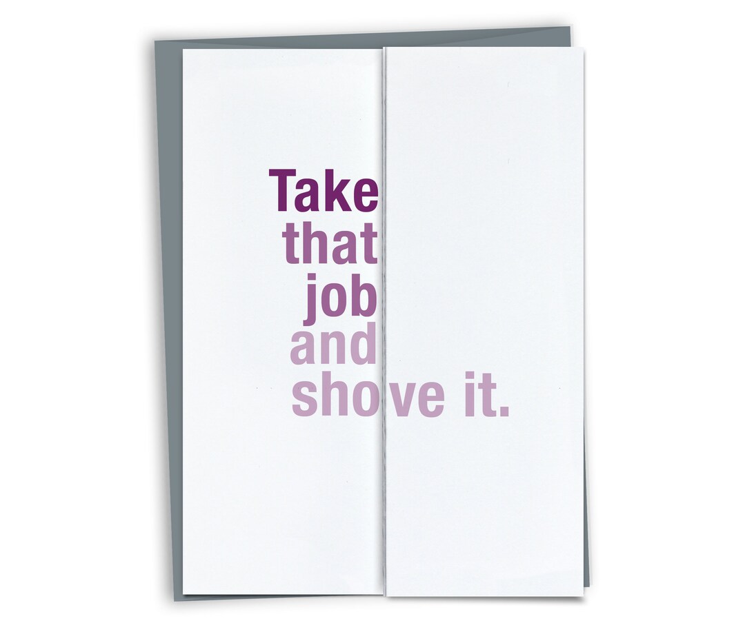 Take That Job and Shove It - Funny Retirement or New Job ...