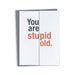 Stupid Old - Funny Birthday Card - Etsy