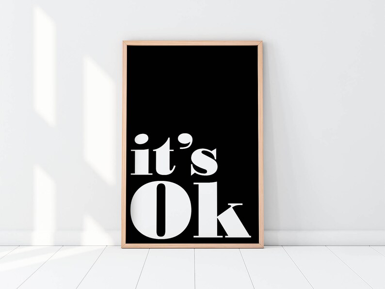 Black It's OK Instant Download Art Print. Monochrome Poster to Update ...