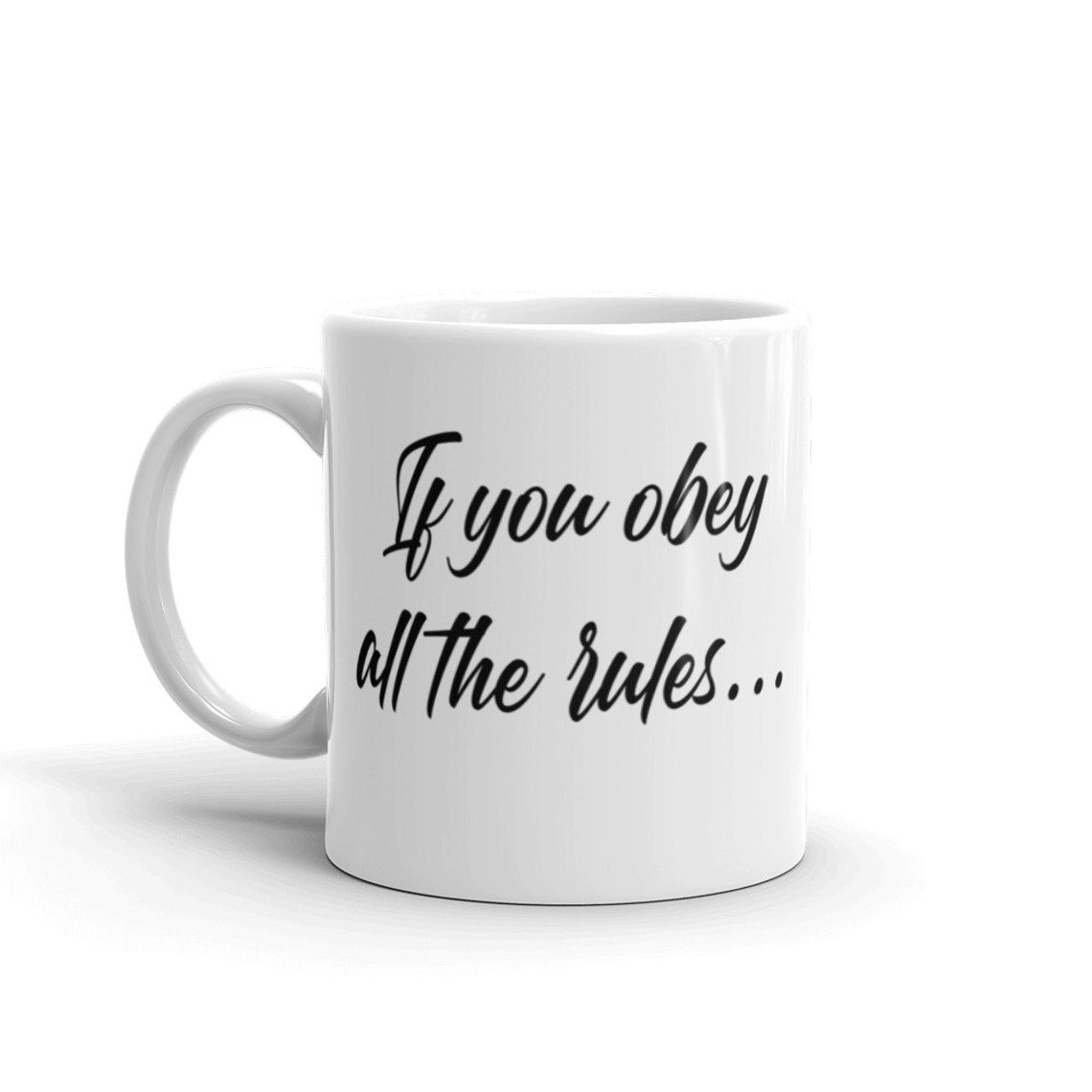 If You Obey All the Rules Mug You Miss All the Fun Mug - Etsy
