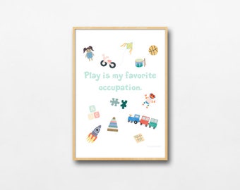 Play is My Favorite Occupation, Occupational Therapy Poster ...