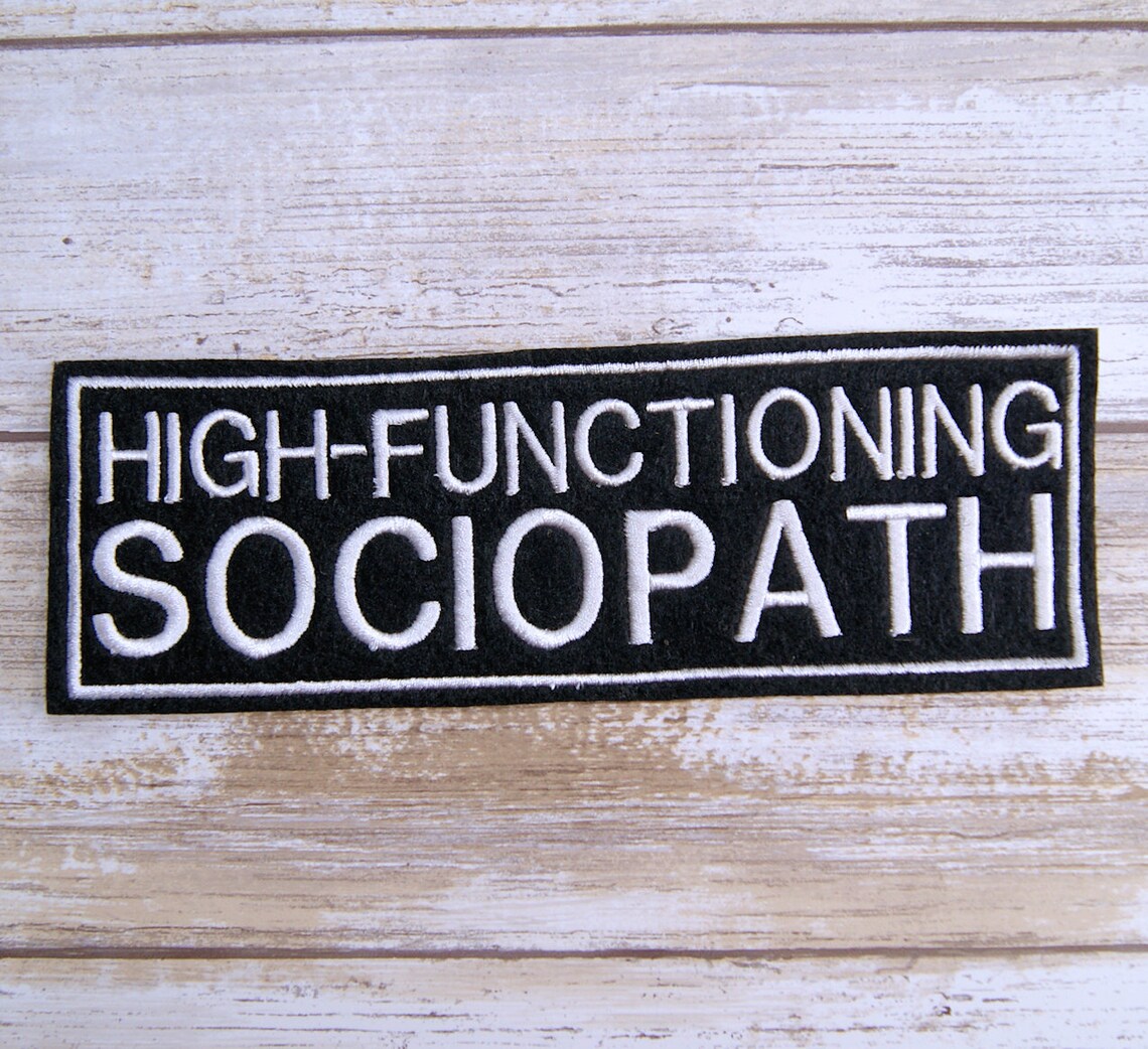High-functioning Sociopath Name Badge Iron on Embroidery Patch | Etsy