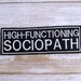 High-functioning Sociopath Name Badge Iron on Embroidery Patch ...