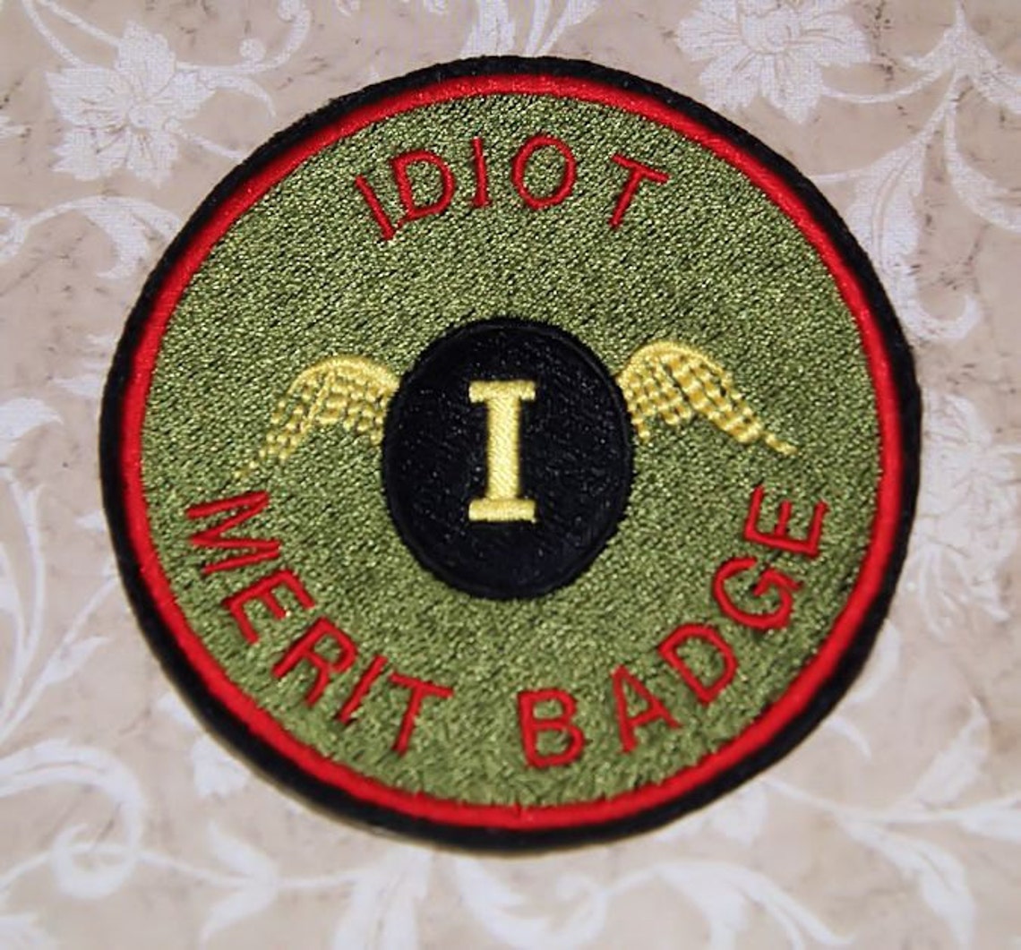 PARODY Idiot Merit Badge Round Iron on Embroidery Patch | Etsy
