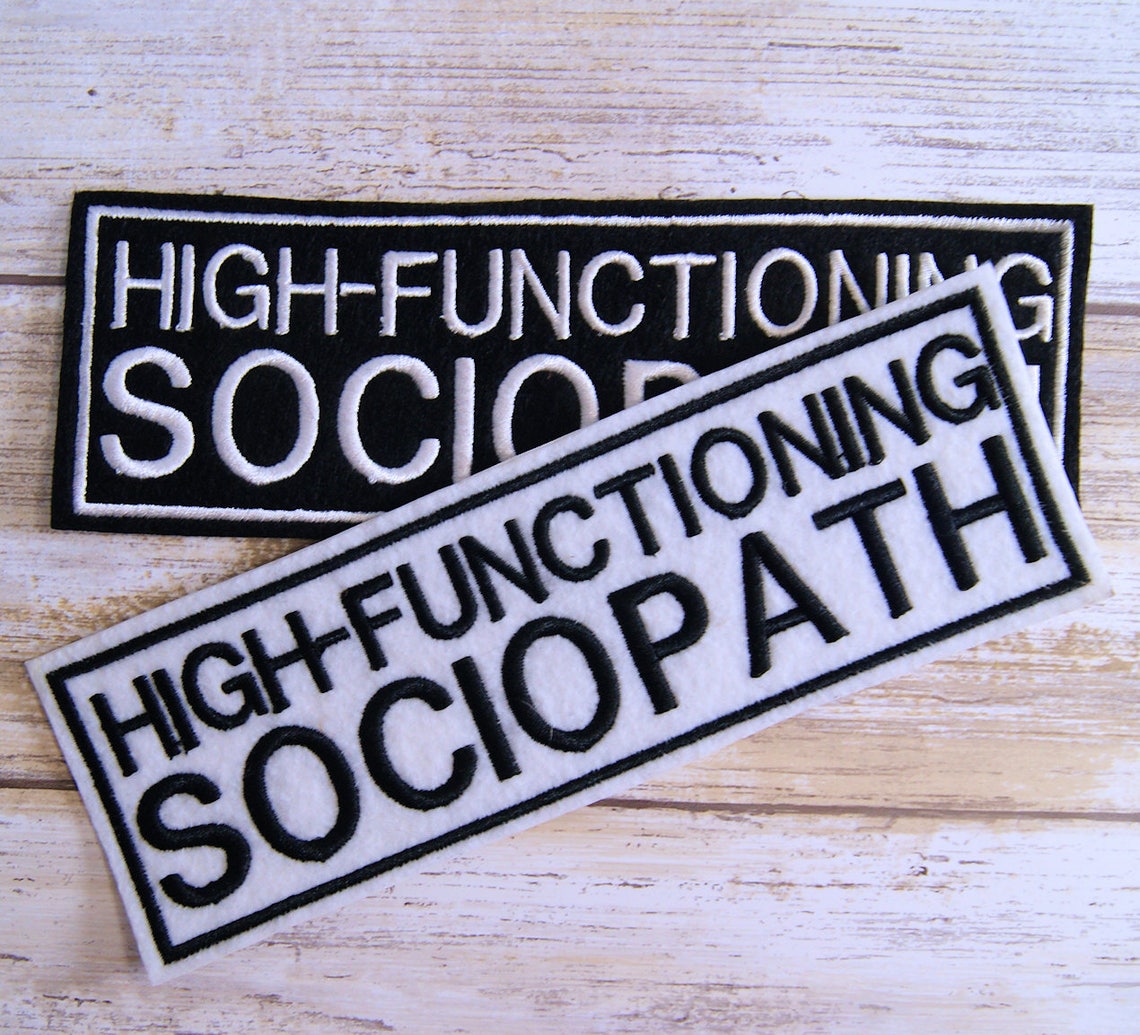 High-functioning Sociopath Name Badge Iron on Embroidery Patch ...