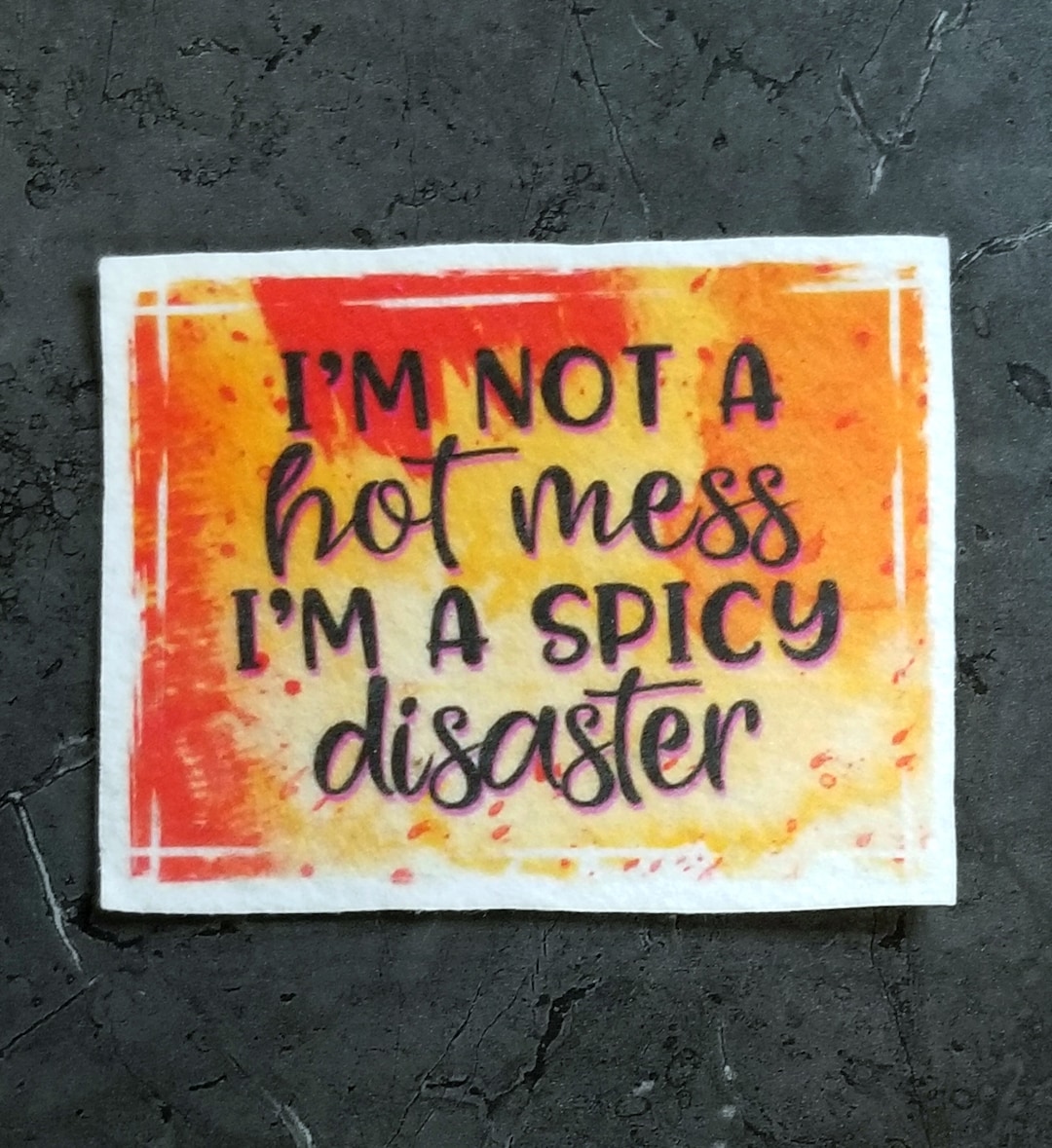 I'm not a Hot Mess - I'm a Spicy Disaster - Snarky Sarcastic Iron On ...