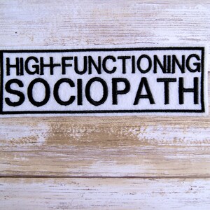 High-functioning Sociopath Name Badge Iron on Embroidery Patch ...