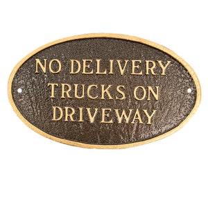 No Delivery Trucks on Driveway Oval WALL or LAWN Statement Plaque Sign ...