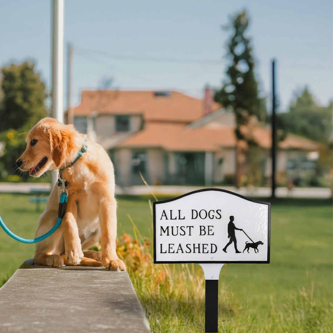 All Dogs Must Be Leashed Arch Wall or Lawn Statement Plaque Sign ...
