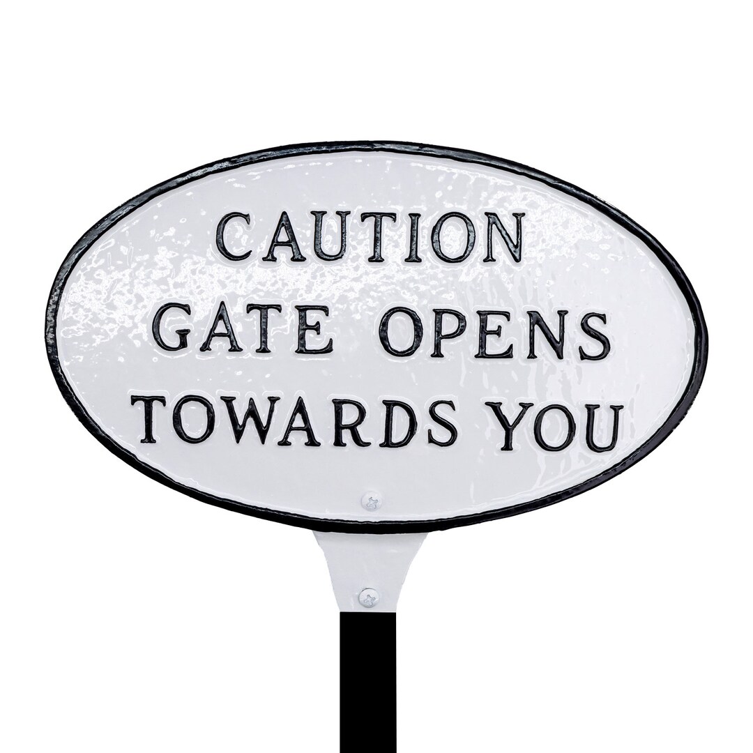 Caution Gate Opens Towards You Oval Plaque Sign, WALL or LAWN Display ...
