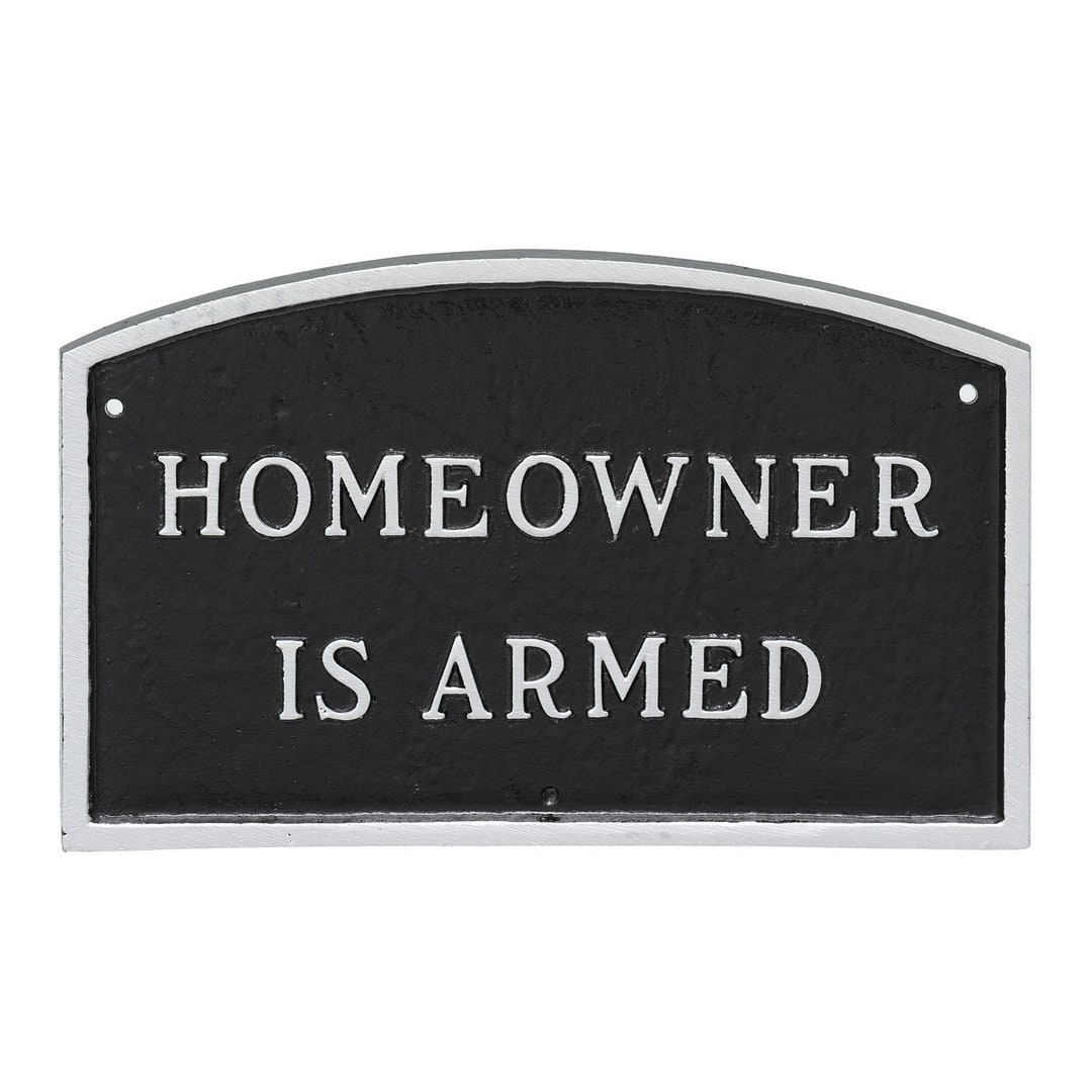 Homeowner is Armed Arch LAWN or WALL Statement Plaque Sign, Home ...