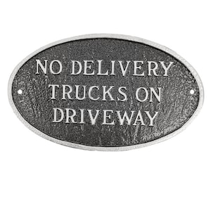 No Delivery Trucks on Driveway Oval WALL or LAWN Statement Plaque Sign ...