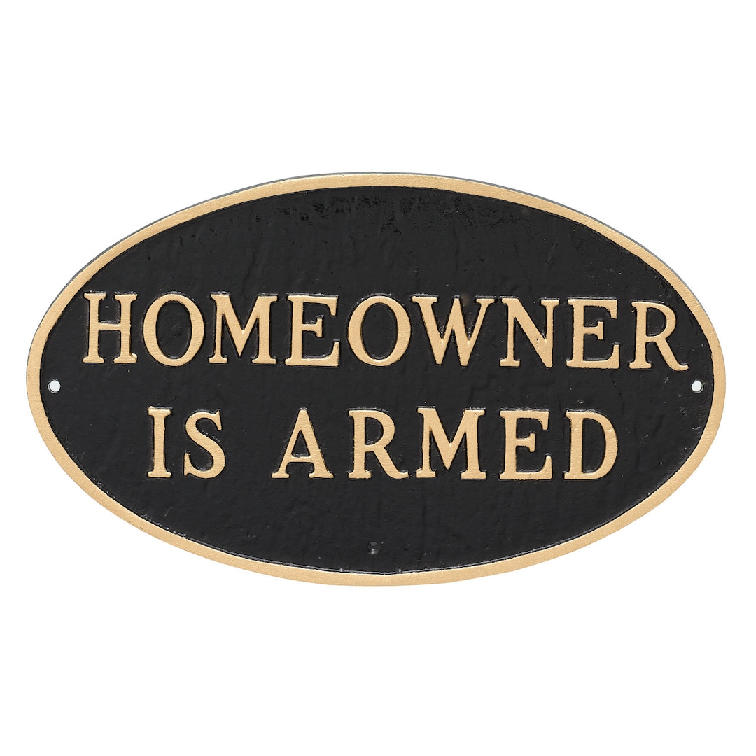 Cast Metal Homeowner is Armed Oval LAWN or WALL Statement Plaque Sign ...