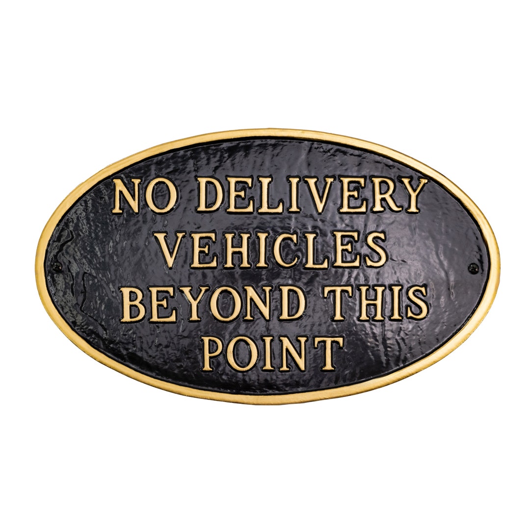 No Delivery Vehicles Beyond This Point Oval LAWN or WALL Statement ...