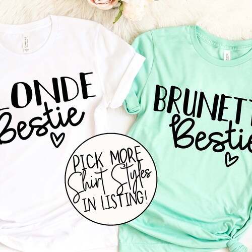 Blonde Bestie Brunette Bestie Best Friend Shirts Matching T - Etsy