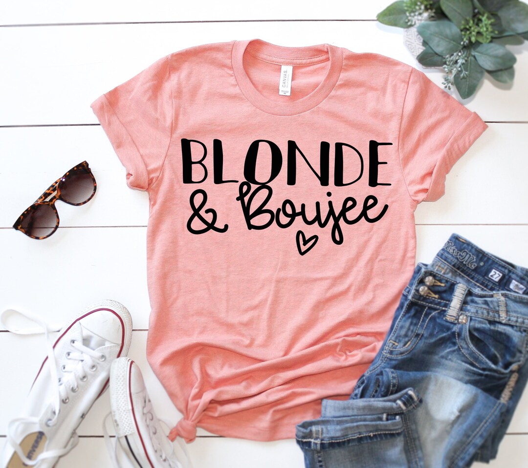 Blonde & Boujee Blonde Bestie Best Friends Tees Sister - Etsy