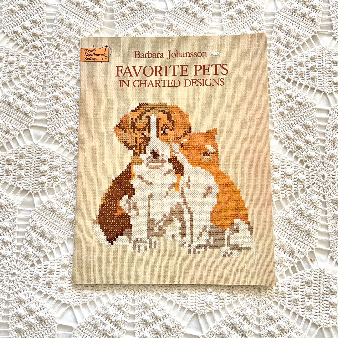 Favorite Pets in Charted Designs by Barbara Johansson, Dover Needlework ...