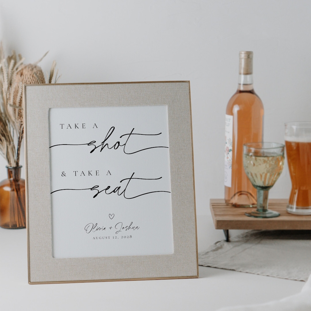 Take a Shot and Take a Seat Sign, Take a Drink Seating Sign Download ...