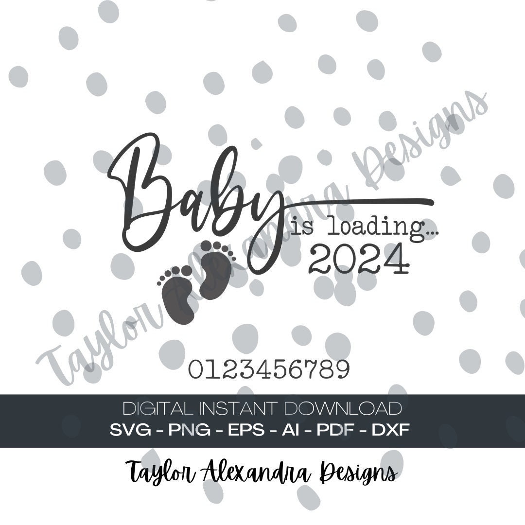 Baby is Loading Digital Download | 2024 Baby Announcement SVG Cricut ...