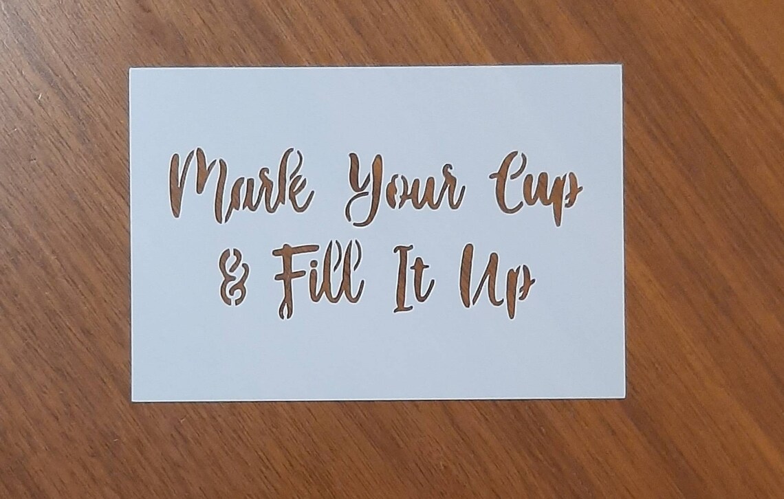 Mark Your Cup And Fill It Up Decal or Stencil Vinyl Decal | Etsy