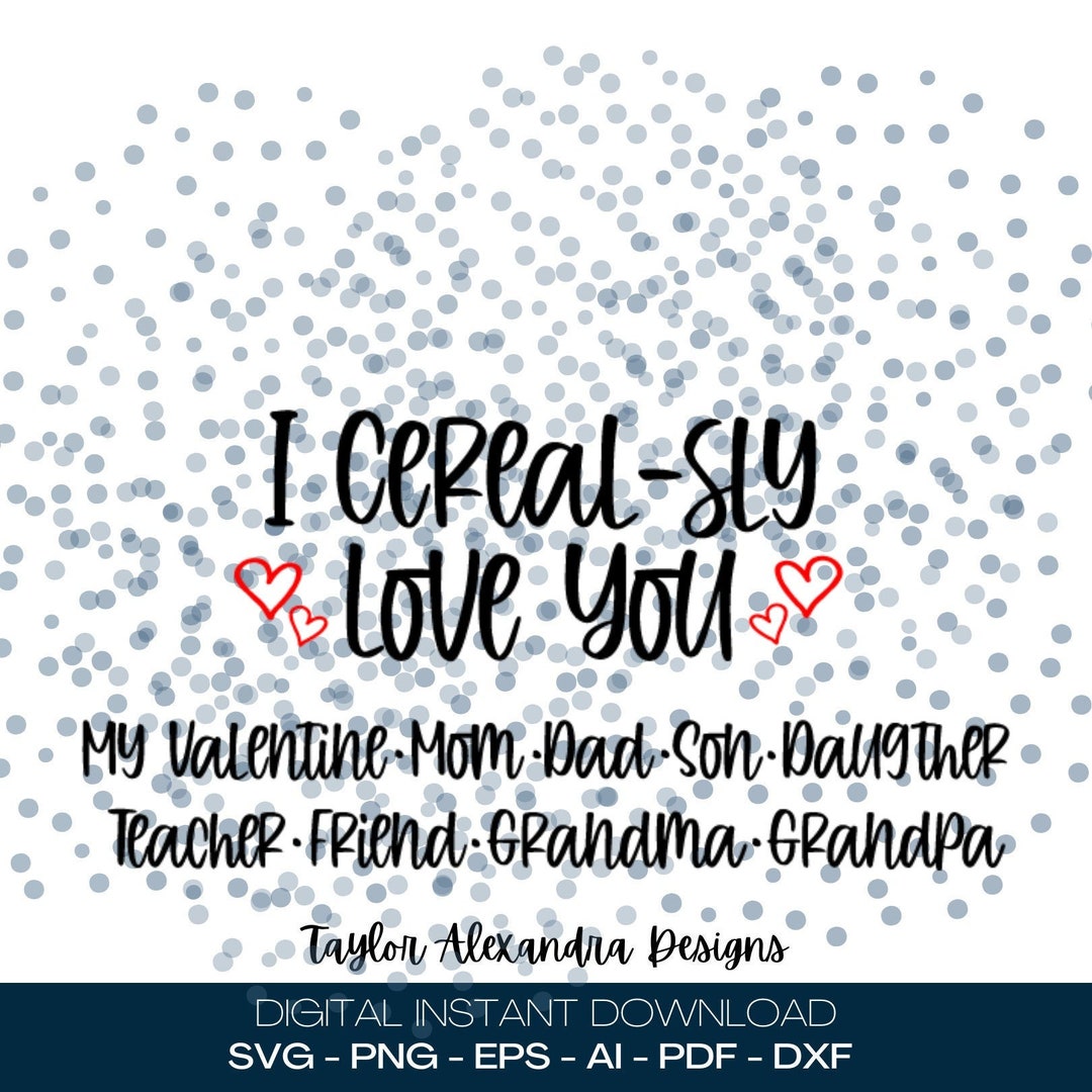 I Cereal-sly Love You Valentine Digital Download | Valentine's Day SVG ...