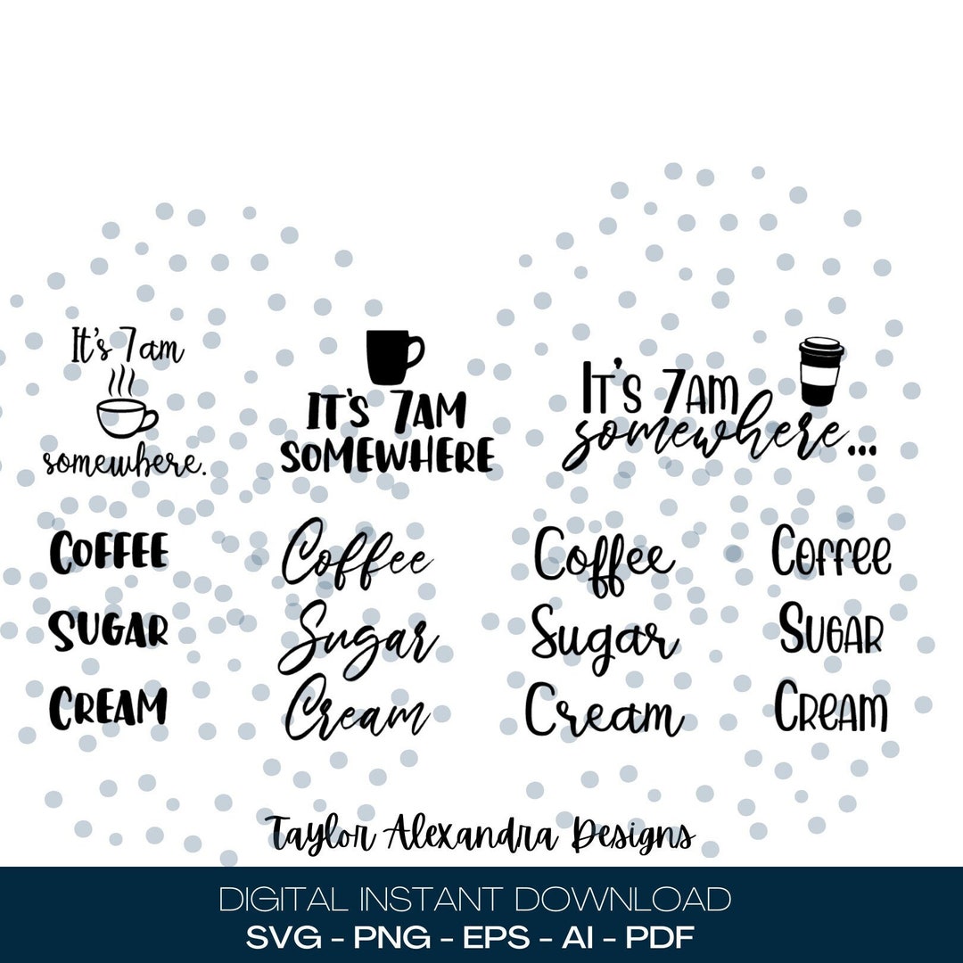 It's 7am Somewhere Coffee Bundle Digital Download | SVG Cricut ...