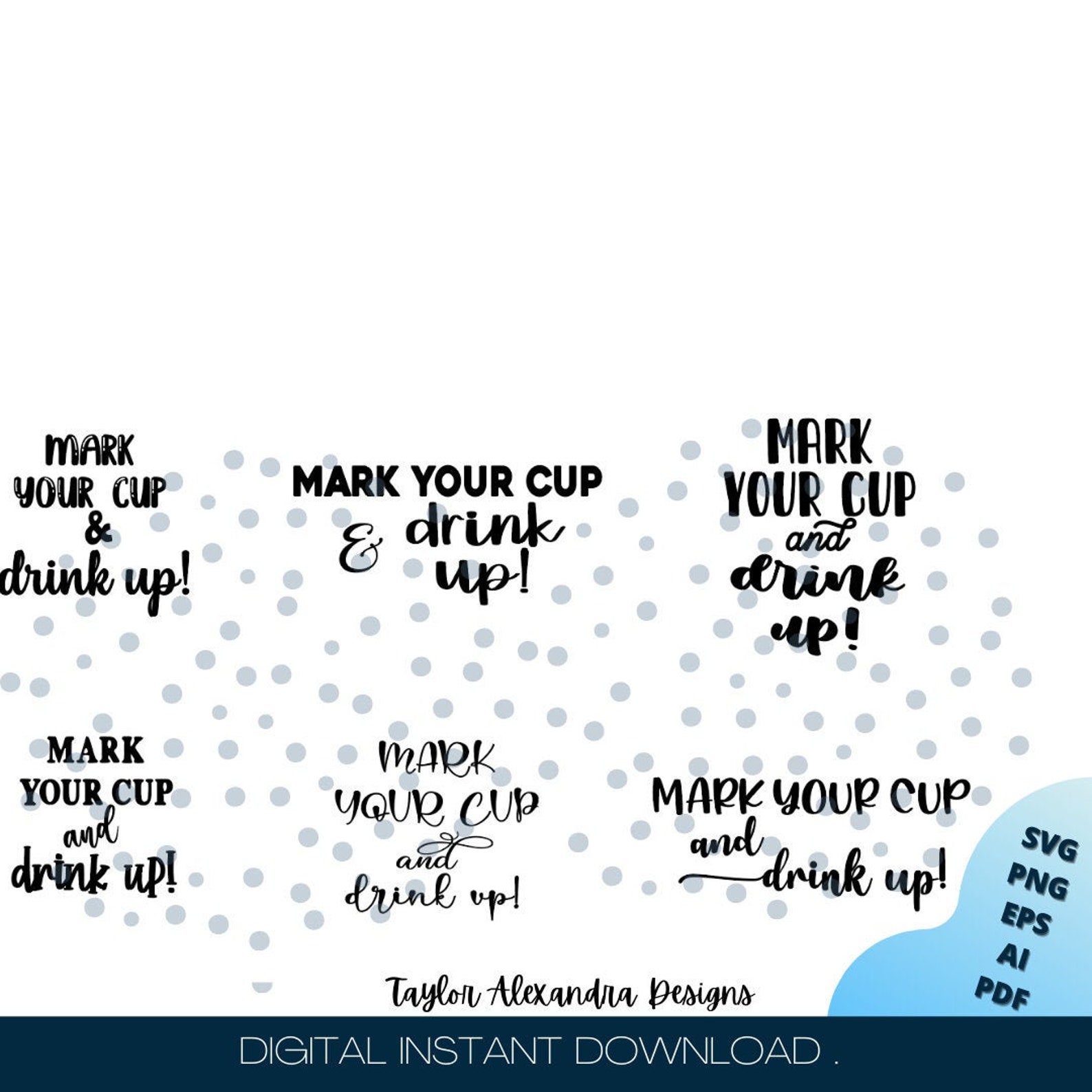 Mark Your Cup and Drink up Multi Bundle! Digital Download | SVG Cricut ...