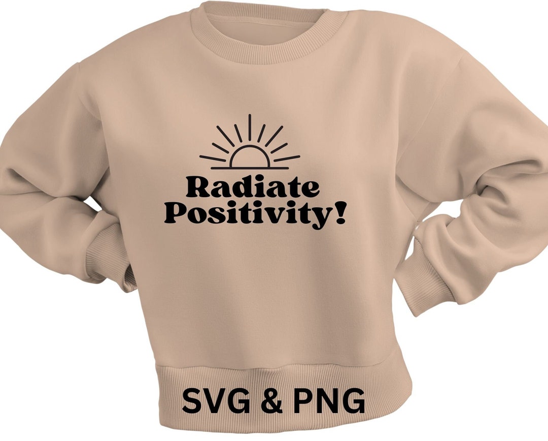 Radiate Positivity SVG and PNG - Etsy