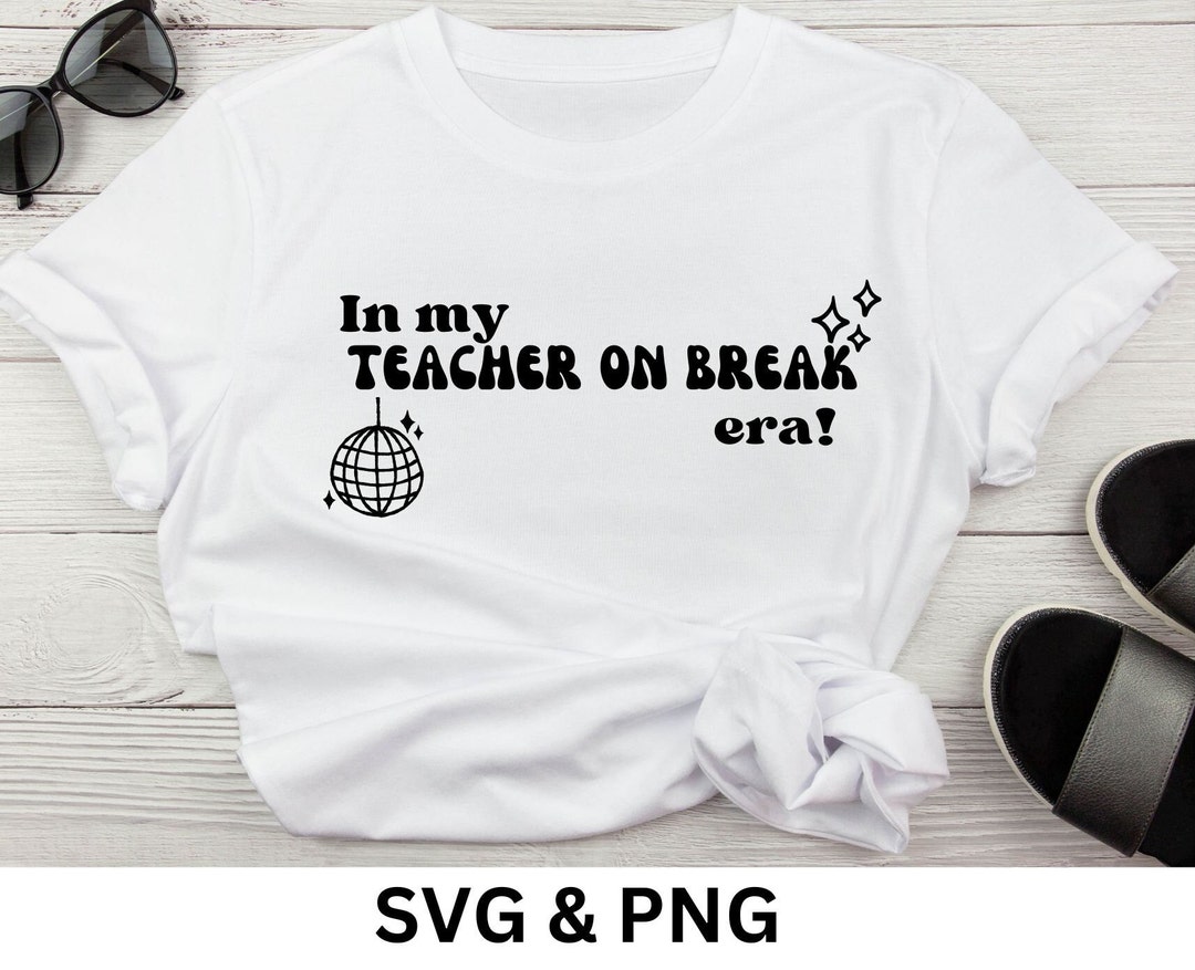 Teacher on Break Era SVG and PNG - Etsy
