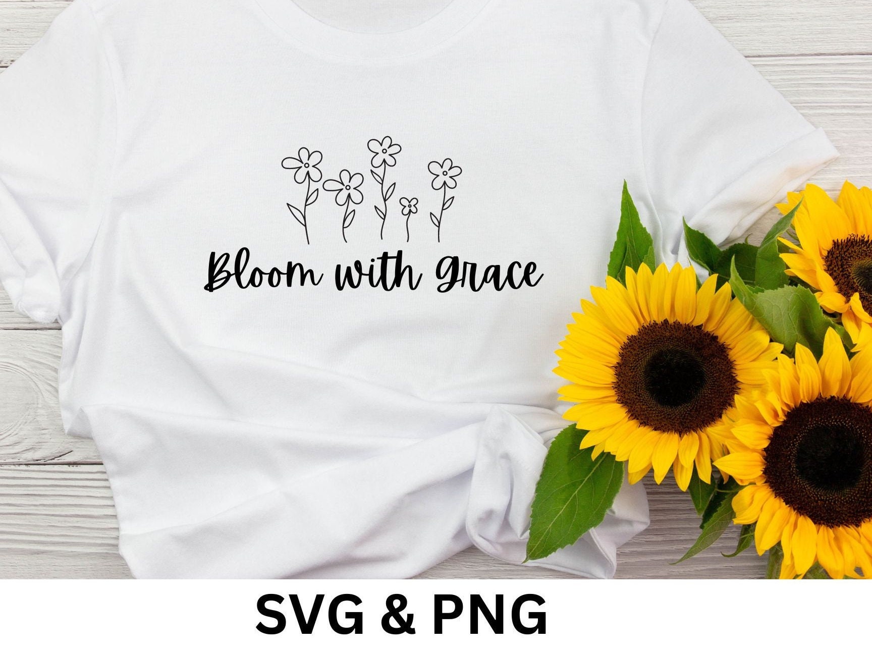 Bloom With Grace SVG & PNG - Etsy