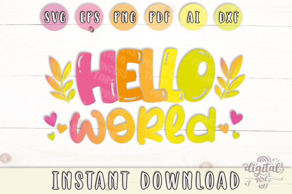 Hello World Png Svg Eps File Design for Cricuit Silhouette - Etsy