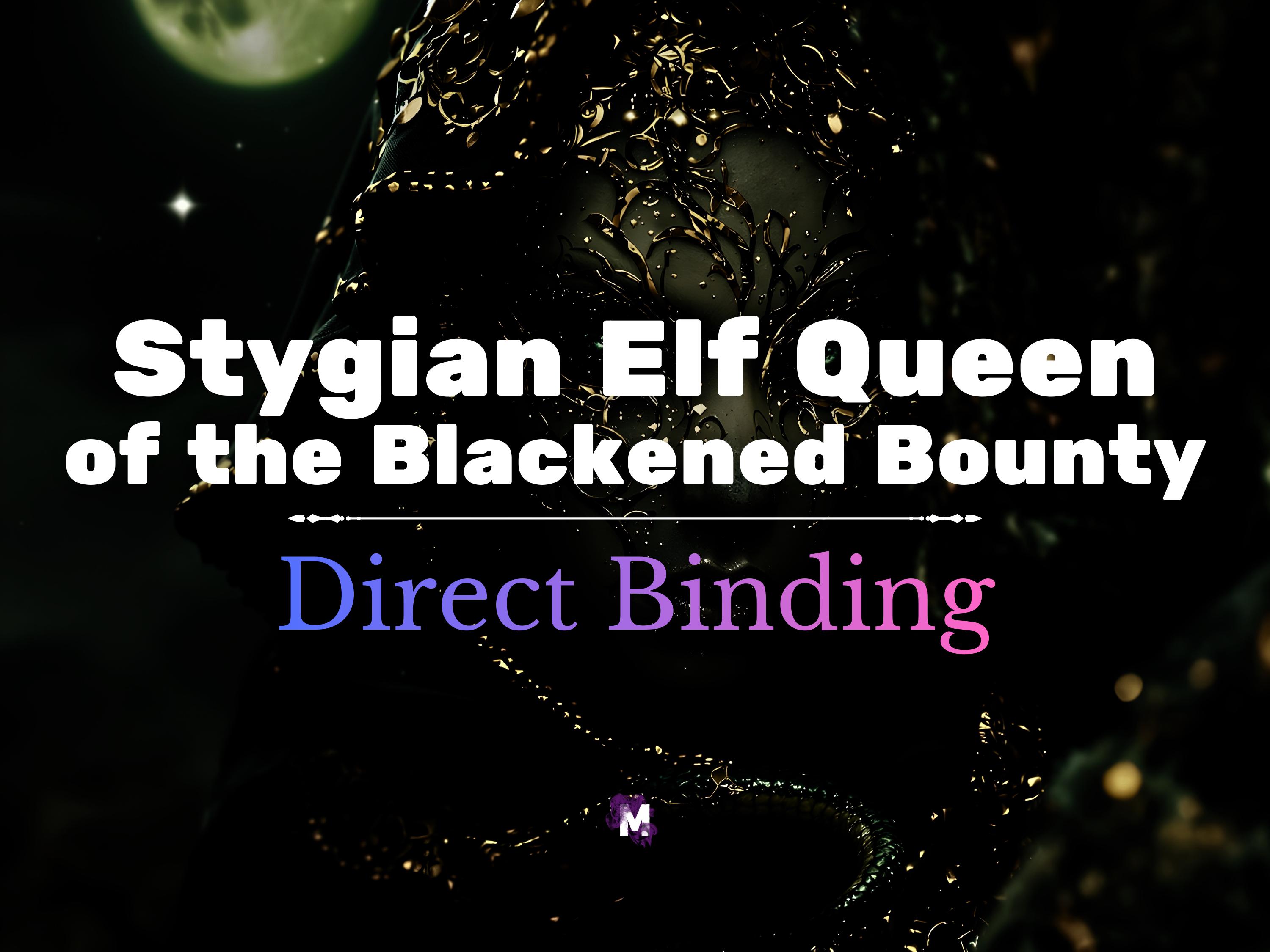 Direct Binding: Stygian Elf Queen of the Blackened Bounty! High Occult ...