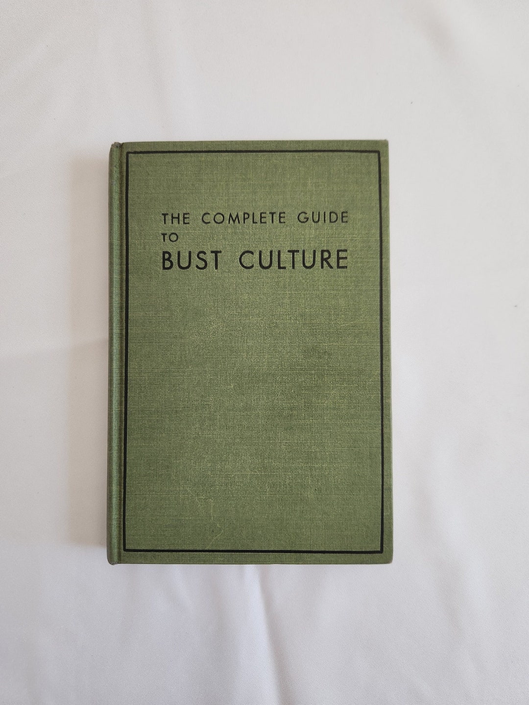 The Complete Guide to Bust Culture by A. F. Niemoeller Vintage 1930s ...