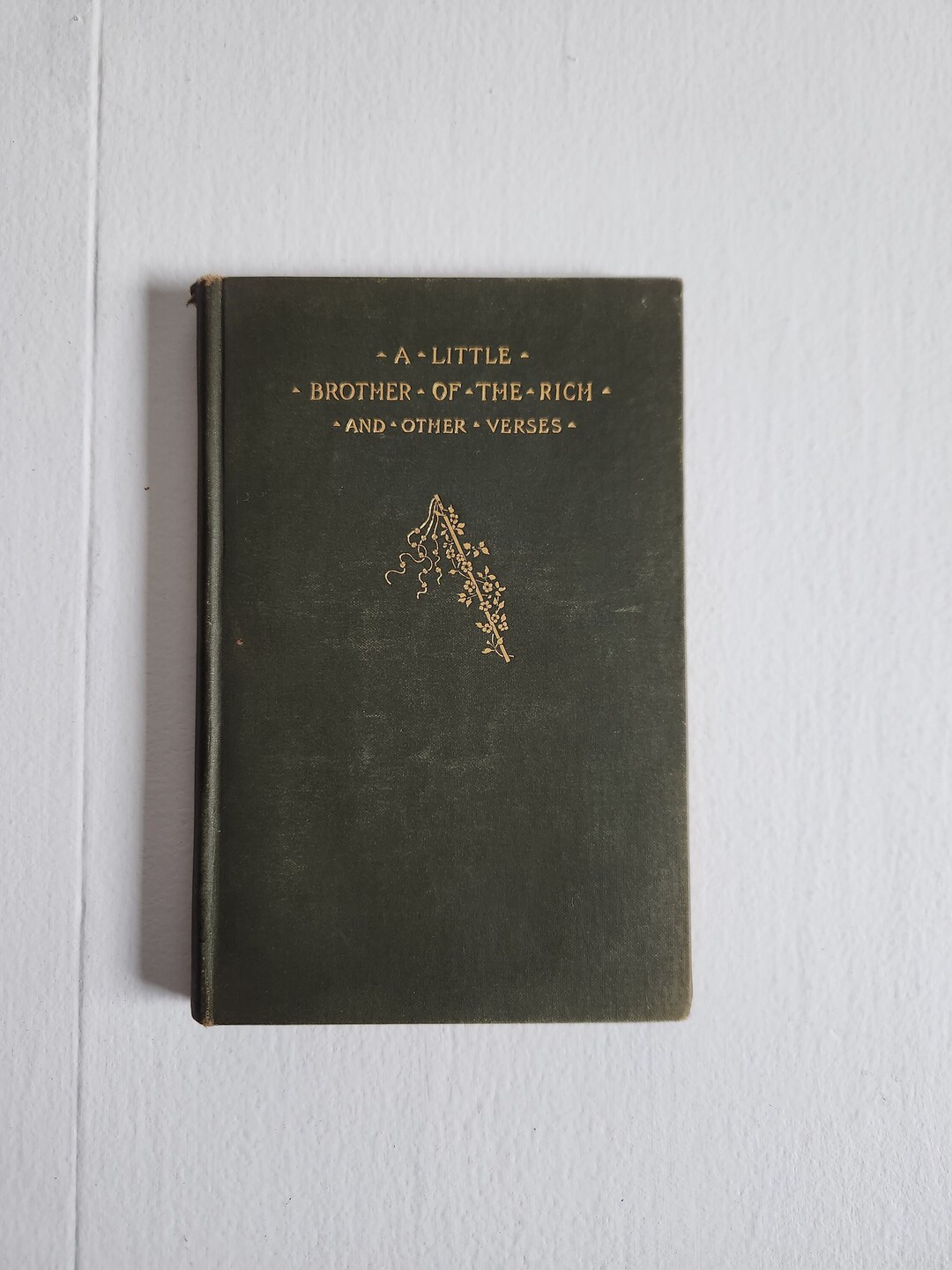 A Little Brother of the Rich and Other Verses by Edward Sandford Martin ...