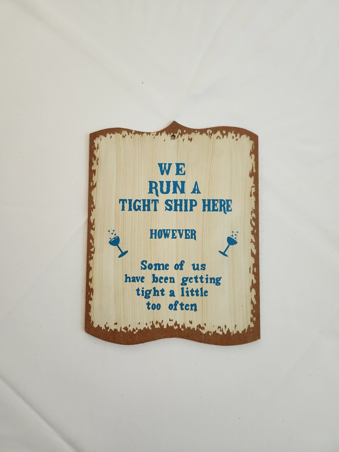 Vintage Drinking Humor Plaque Sign - We Run a Tight Ship Here - Retro ...