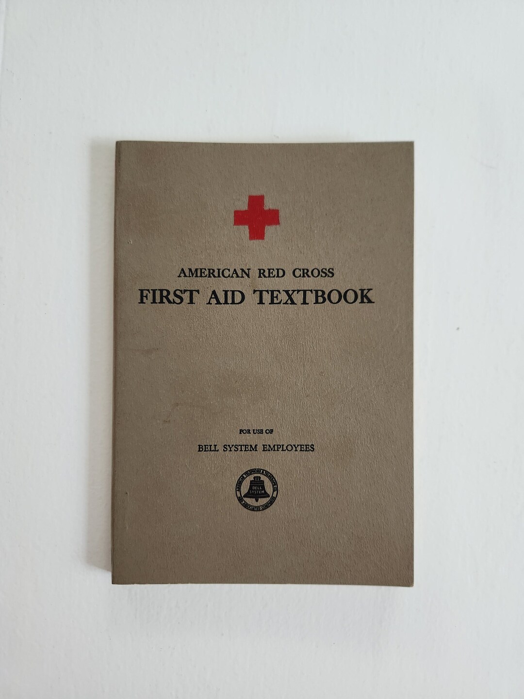 American Red Cross First Aid Textbook - for Use of Bell Telephone ...